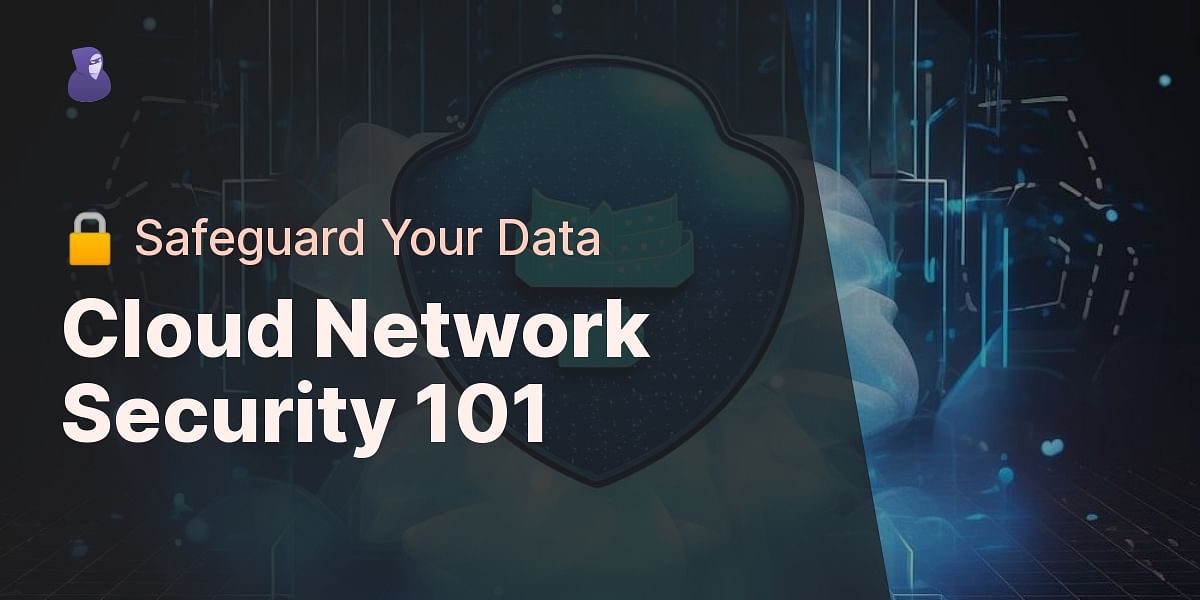 Protecting Your Data An Introduction To Cloud Network Security