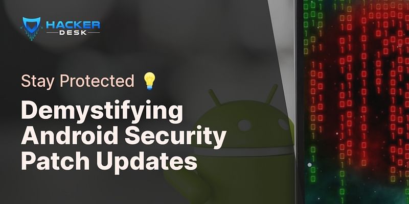 What is a security patch update in Android? What is a security patch update in Android?